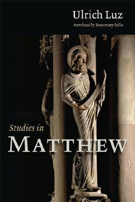 Studies in Matthew by Ulrich Luz | Goodreads
