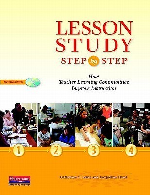 Lesson Study Step by Step: How Teacher Learning Communities Improve ...