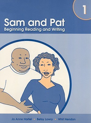Sam and Pat Book 1: Beginning Reading and Writing by Jo Anne Hartel ...