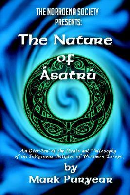 The Nature of Asatru: An Overview of the Ideals and Philosophy of the ...