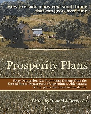 Prosperity Plans: How to Create a Low-Cost Small Home That Can Grow ...