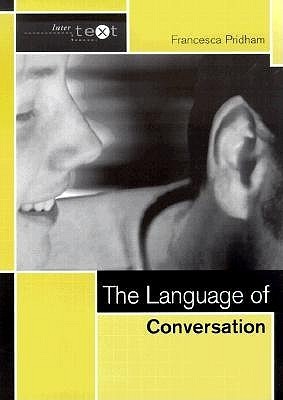 The Language of Conversation (Intertext) by F. Pridham | Goodreads
