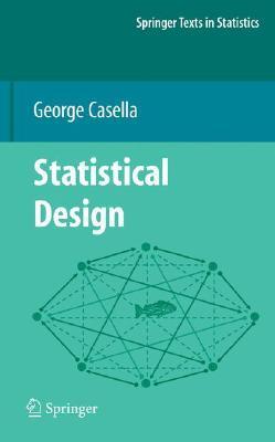Statistical Design (Springer Texts in Statistics) by George Casella ...