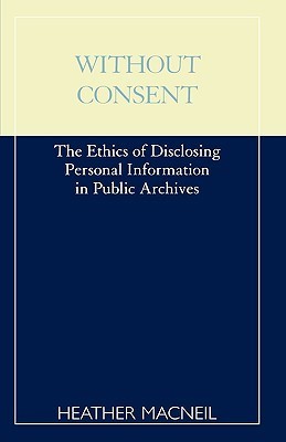 Without Consent: The Ethics of Disclosing Personal Information in ...