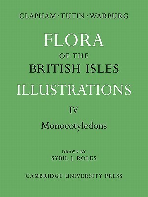 Flora of the British Isles: Illustrations by Arthur Roy Clapham | Goodreads