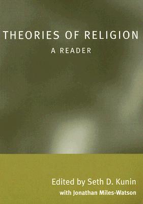 Theories of Religion: A Reader by Seth Daniel Kunin | Goodreads