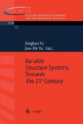 Variable Structure Systems: Towards the 21st Century by X. Yu | Goodreads