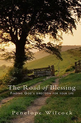 The Road of Blessing: Finding God's direction for your life by Penelope ...