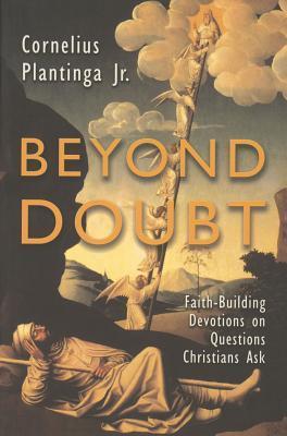 Beyond Doubt : Faith-Building Devotions on Questions Christians Ask by ...