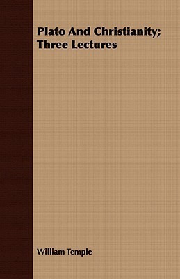 Plato and Christianity by William Temple | Goodreads