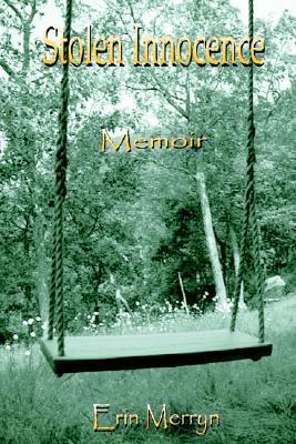 Stolen Innocence: Memoir by Erin Merryn | Goodreads
