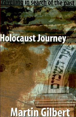 Holocaust Journey by Martin Gilbert | Goodreads