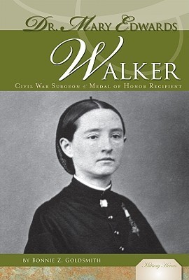 Dr. Mary Edwards Walker: Civil War Surgeon & Medal of Honor Recipient ...