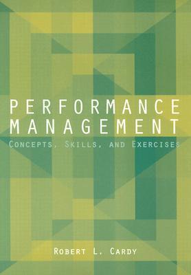 Performance Management: Concepts, Skills and Exercises by Robert L ...