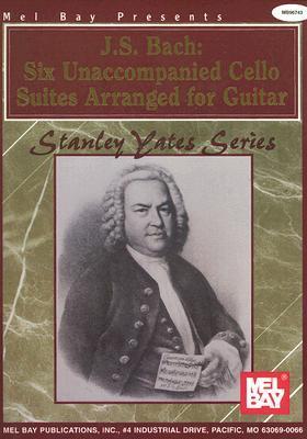 J.S. Bach: Six Unaccompanied Cello Suites Arranged for Guitar by Johann ...