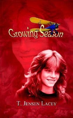 Growing Season by T. Jensen Lacey | Goodreads