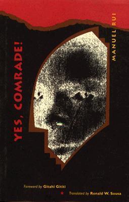 Yes, Comrade! (Emergent Literatures) by Manuel Rui | Goodreads