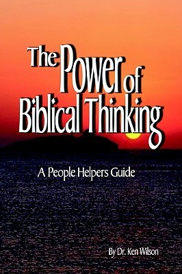The Power of Biblical Thinking by Ken Wilson | Goodreads