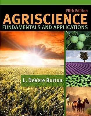 Agriscience: Fundamentals and Applications by L. DeVere Burton | Goodreads
