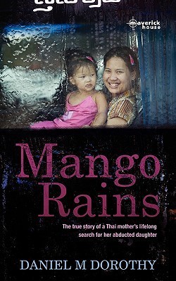 Mango Rains by Daniel M. Dorothy | Goodreads