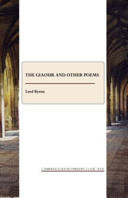The Giaour and Other Poems by Lord Byron | Goodreads