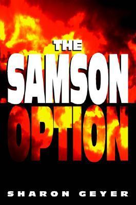 The Samson Option (The Samson Option Series #1) by Sharon Geyer | Goodreads