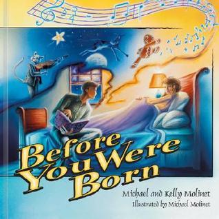 Before You Were Born by Michael Molinet | Goodreads