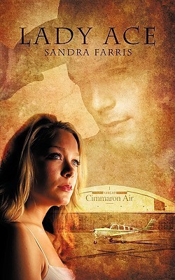 Lady Ace by Sandra Farris | Goodreads