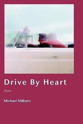 Drive By Heart by Michael Milburn | Goodreads