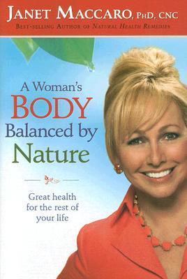 A Woman's Body Balanced By Nature: Great health for the rest of your ...