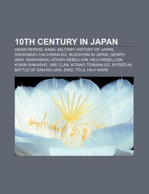 10th Century in Japan: Heian Period, Kana, Military History of Japan ...