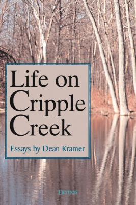 Life on Cripple Creek: Essays On Living with Multiple Sclerosis by Dean ...