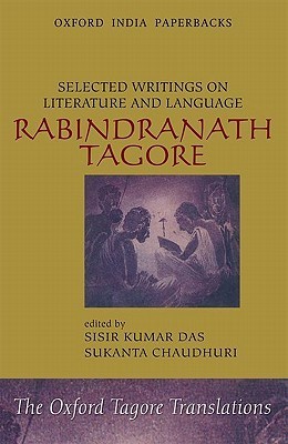 Selected Writings on Literature and Language by Rabindranath Tagore ...