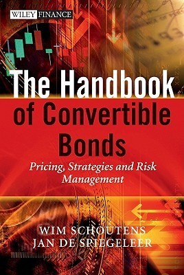 The Handbook of Convertible Bonds: Pricing, Strategies and Risk ...