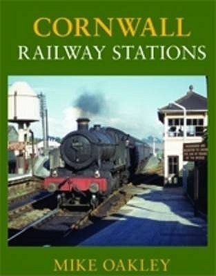 Cornwall Railway Stations by Mike Oakley | Goodreads