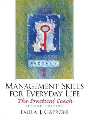 Management Skills For Everyday Life: The Practical Coach by Paula J ...