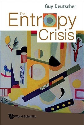 The Entropy Crisis by Guy Deutscher | Goodreads
