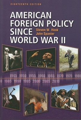 American Foreign Policy Since World War II by Steven W. Hook | Goodreads