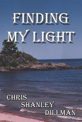 Finding My Light by Chris Shanley Dillman | Goodreads