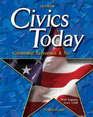 Civics Today: Citizenship, Economics, and You by Gary E. Clayton ...
