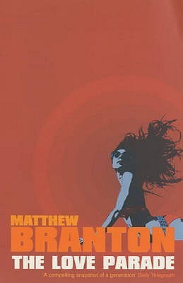 The Love Parade by Matthew Branton | Goodreads