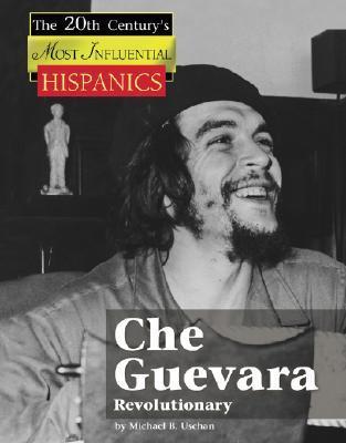 Che Guevara by Michael V. Uschan | Goodreads