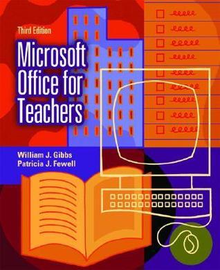 Microsoft Office for Teachers by William J. Gibbs | Goodreads