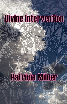 Divine Intervention by Patricia Milner | Goodreads