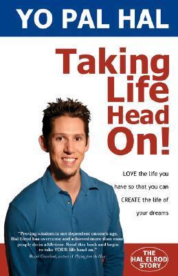 Taking Life Head On! (The Hal Elrod Story): How To Love The Life You ...