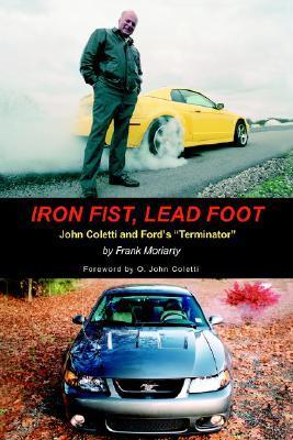 Iron Fist, Lead Foot: John Coletti and Fordýs ýTerminatorý by Frank ...