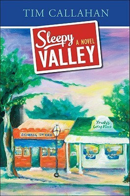 Sleepy Valley by Tim Callahan | Goodreads