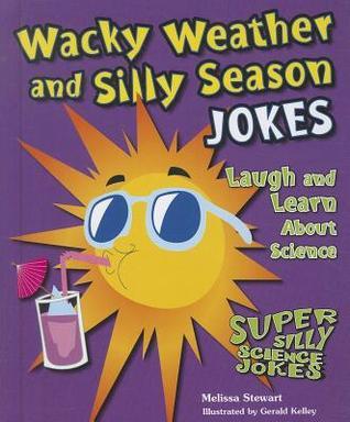 Wacky Weather and Silly Season Jokes: Laugh and Learn About Science by ...