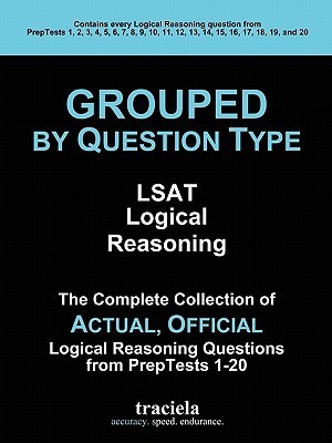 GROUPED by Question Type: LSAT Logical Reasoning: The Complete ...