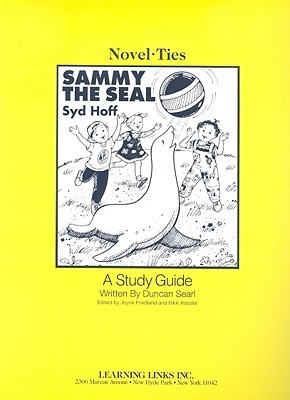 Sammy the Seal: Novel-Ties Study Guide by Syd Hoff | Goodreads